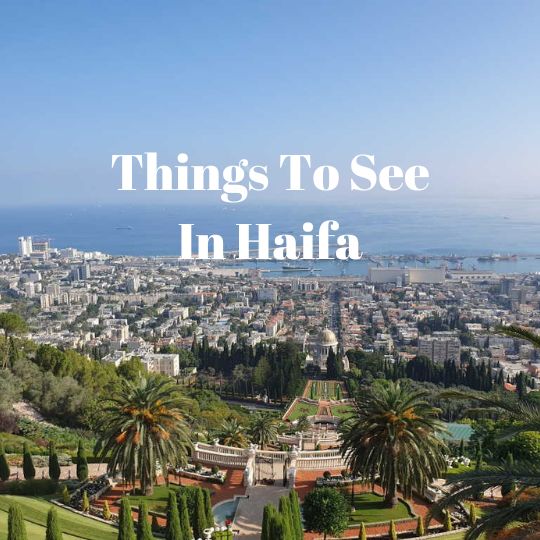 Things To See In Haifa - Haifa Excursions